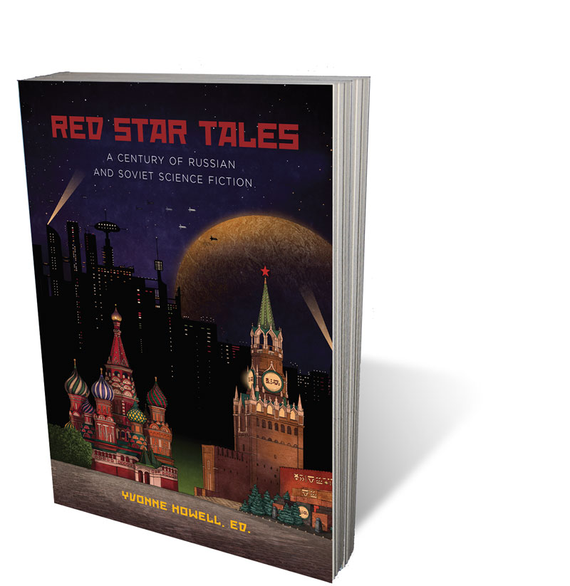 Red Star Tales: A Century of Russian and Soviet Science Fiction ...